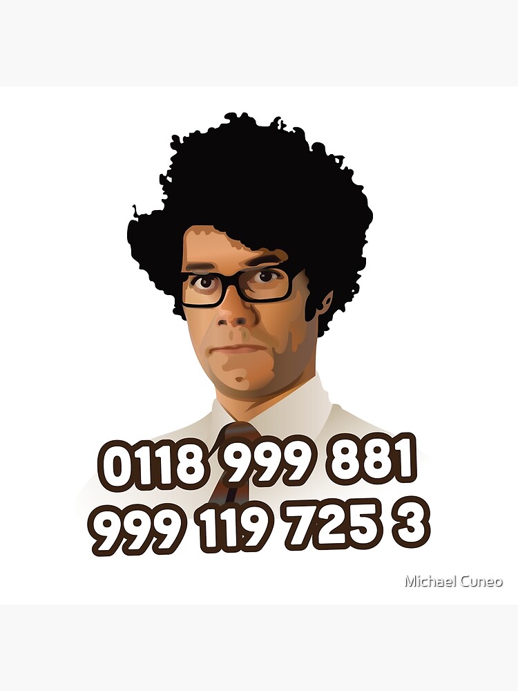 "Maurice Moss - 0118 999 881 999 119 725 3" Poster by mistertrent ...