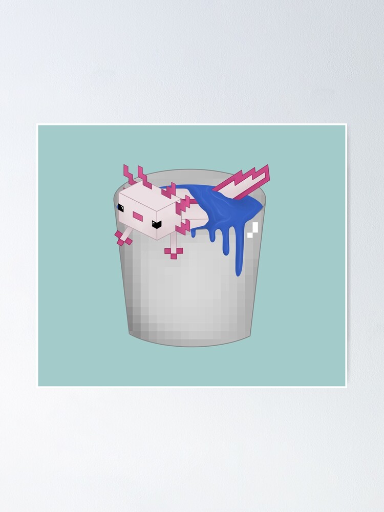 "Axolotl in Bucket" Poster by Charloote | Redbubble