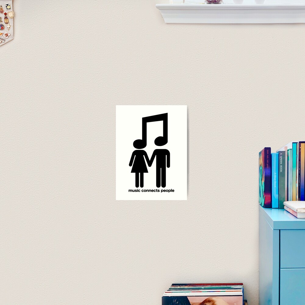 "music connects people" Art Print for Sale by stoekenbroek | Redbubble