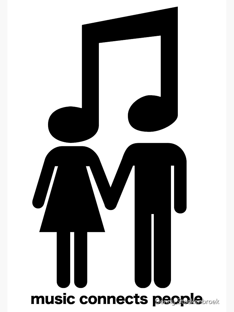 "music connects people" Art Print for Sale by stoekenbroek | Redbubble