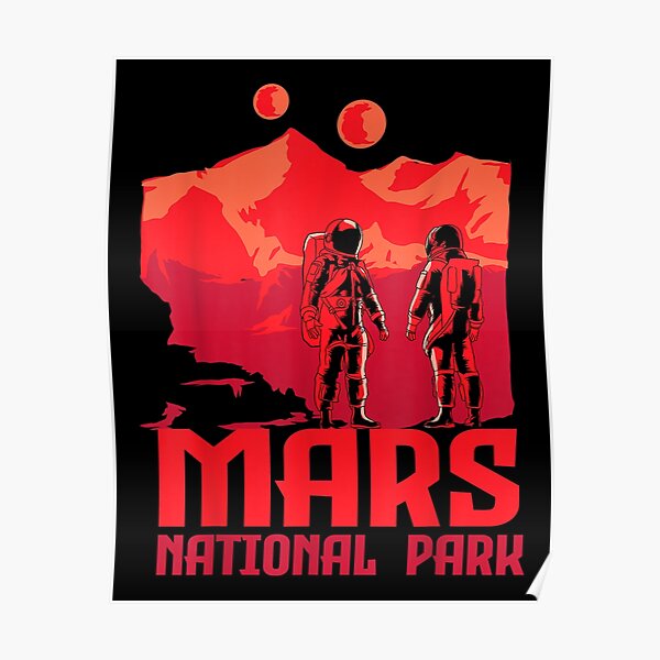 "Mars National Park Inspired Red Planet" Poster by TreySchmittII ...