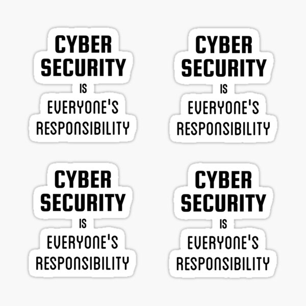 "Cyber Security is Everyones Responsibility - Security Quotes" Sticker ...