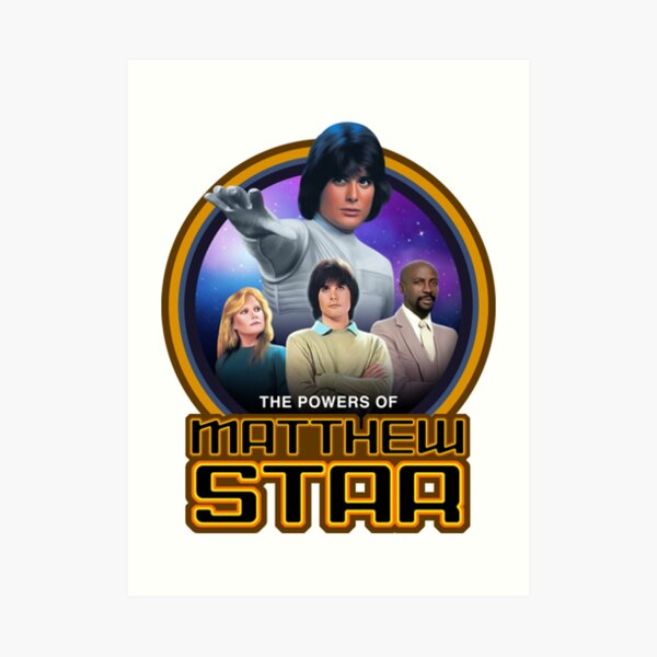"The Powers Of Matthew Star The powers of Matthew Star " Art Print by ...
