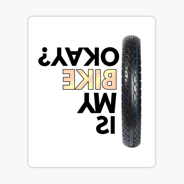 "Is My Bike Okay? Great For all Bikers, Riders, Cyclist Funny Bike Meme ...