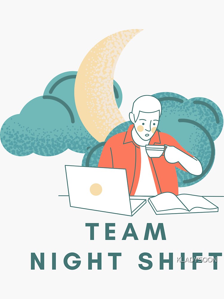 "Team Night Shift" Sticker for Sale by KLADYSOON | Redbubble