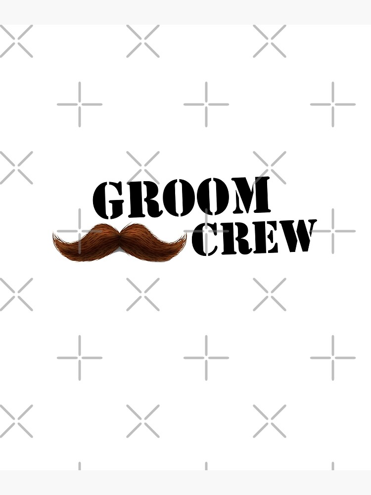 "Groom Crew" Poster for Sale by GoghStore | Redbubble
