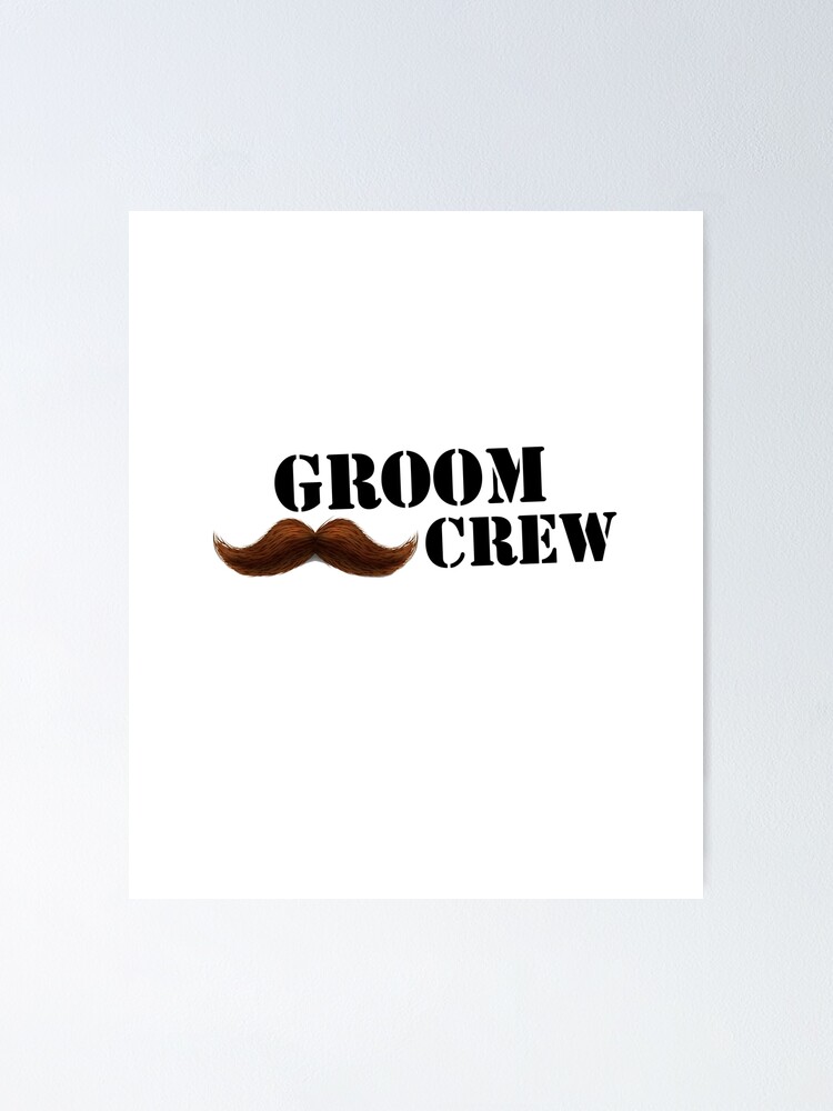 "Groom Crew" Poster for Sale by GoghStore | Redbubble