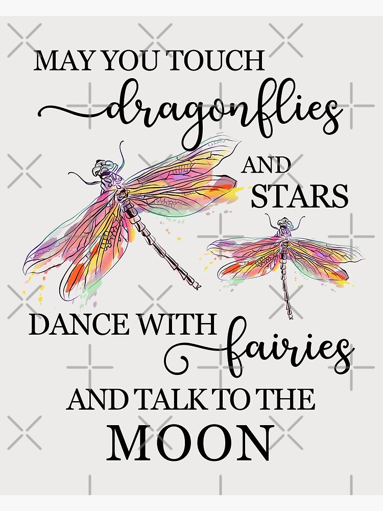"May You Touch Dragonflies & Dance With Fairies" Poster for Sale by WildHoneyDesign | Redbubble