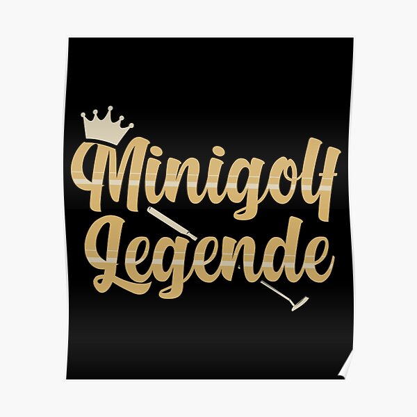 "Mini golf legend miniature golf hobby mini golfers" Poster for Sale by ...