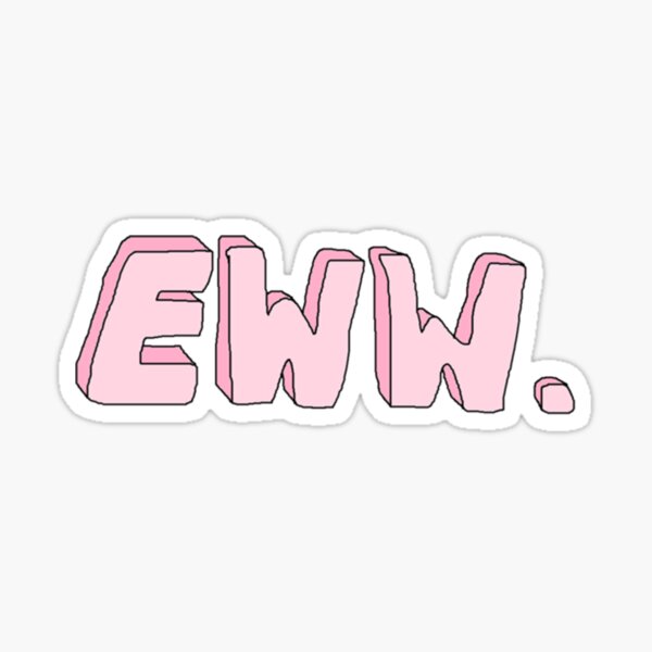 "eww" Sticker for Sale by LadyBoner69 | Redbubble