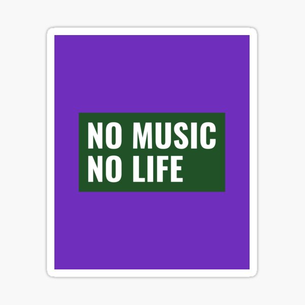 "No Music No Life" Sticker for Sale by kaaber15 | Redbubble