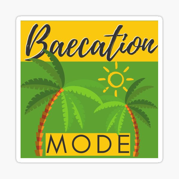 "Baecation Vibes" Sticker for Sale by dearwaistline | Redbubble