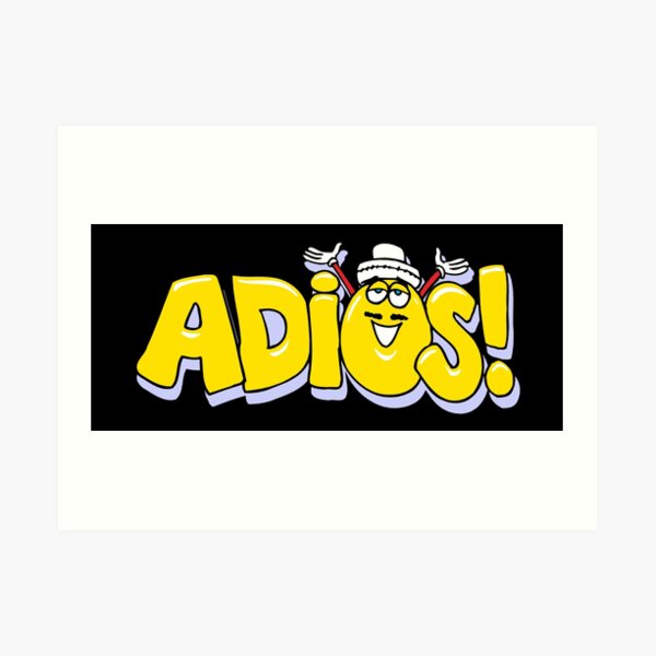 "Adios with a word art caption" Art Print for Sale by janraydesigns ...