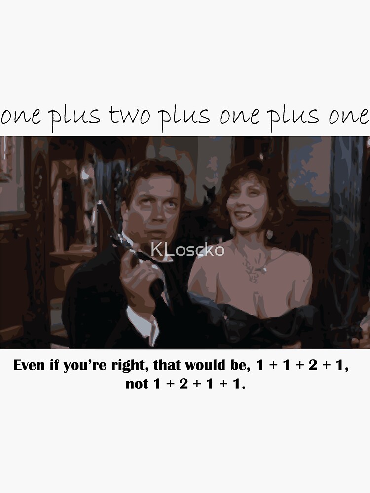 "One Plus One Plus Two Plus One" Sticker for Sale by KLoscko | Redbubble