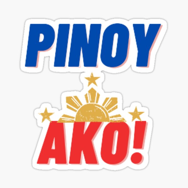 "Pinoy Ako Filipino Pride Sticker" Sticker for Sale by jellyflan ...