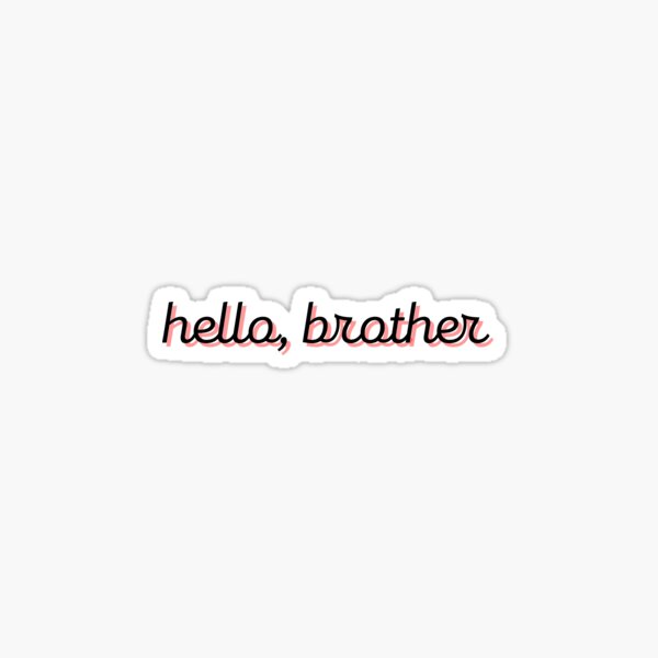 "TVD Salvatore Brothers Hello Brother" Sticker for Sale by ally ...