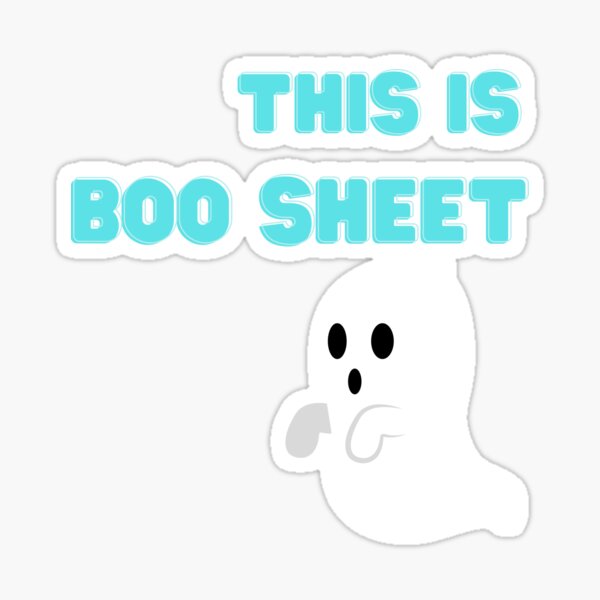 "This is boo sheet" Sticker for Sale by SuccessSK | Redbubble