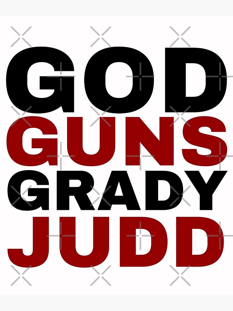 "god guns grady judd" Poster by ahmadmseddi | Redbubble