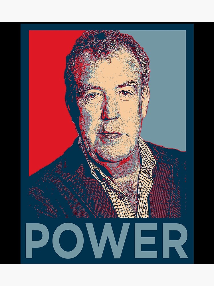 "jeremy clarkson power" Poster for Sale by reed992e | Redbubble