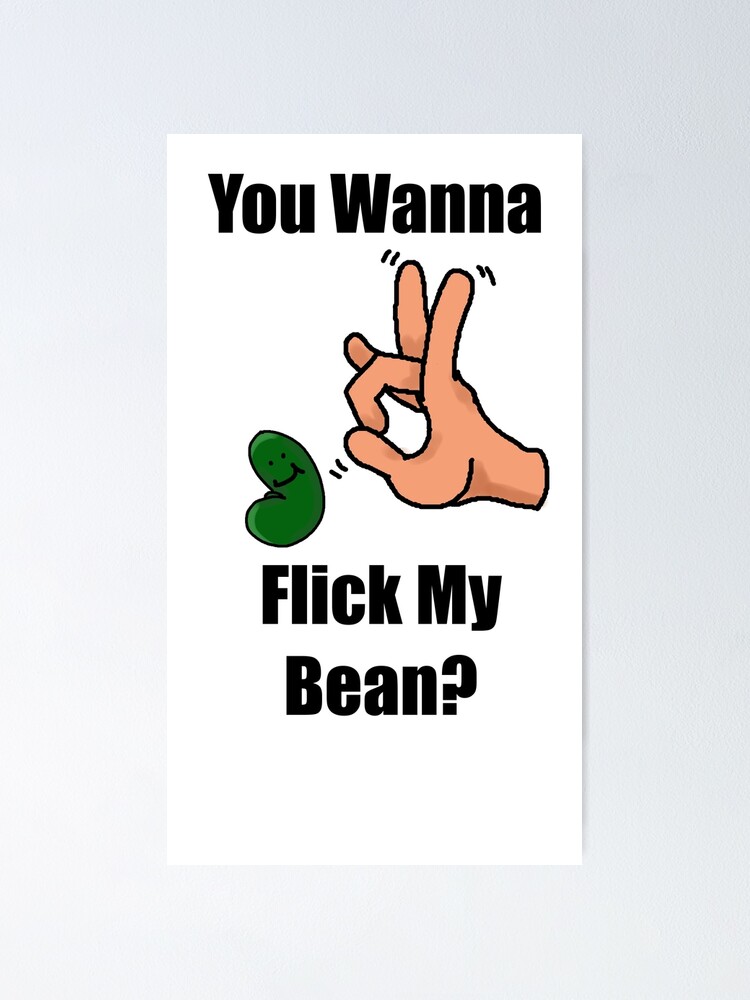 "Bean Flicker" Poster for Sale by Krazyklothing | Redbubble