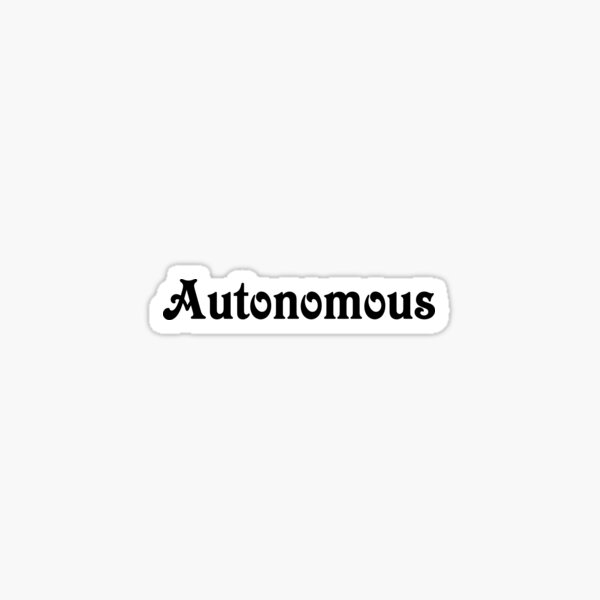 "Autonomous Word Design Work " Sticker for Sale by KuteCollection ...