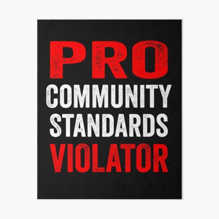 "PRO Community Standards VIOLATOR funny Memes Humor Tee" Art Board ...