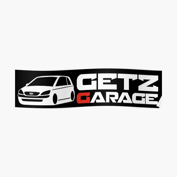 "Hyundai Getz Garage" Poster by 23jd45 | Redbubble