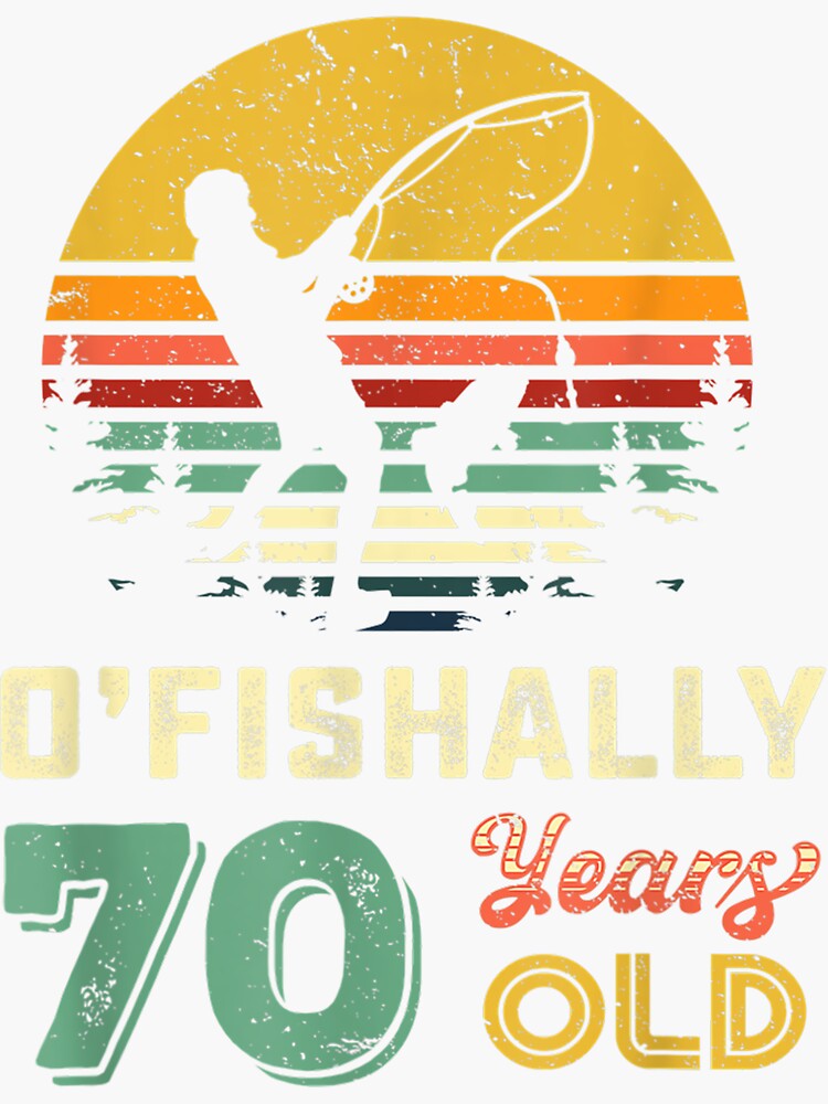 "70 Years Old Seventy Grandpa Fish 70Th Birthday Fishing Gift " Sticker ...