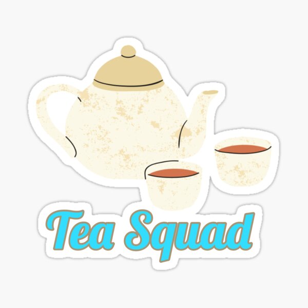 "Tea Squad" Sticker for Sale by Mariocii | Redbubble