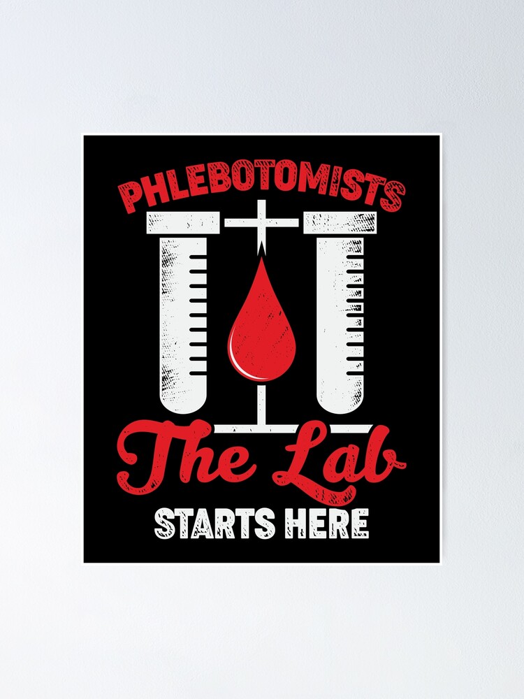 "Phlebotomy Medical Technician Phlebotomist Gift" Poster for Sale by ...