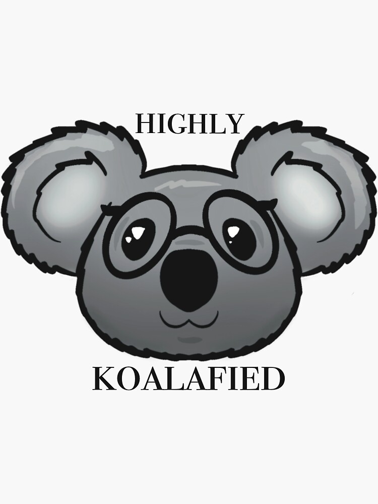 "Highly koalafied" Sticker for Sale by HolguinArt | Redbubble