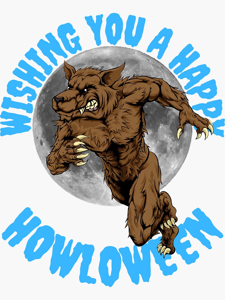 "WISHING YOU A, HAPPY HOWLOWEEN, WOLF MEME, WEREWOLF," Sticker for Sale ...