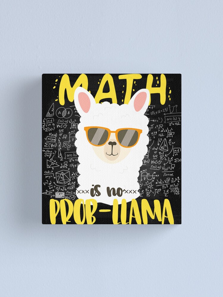 "Cool Math Is No Prob Llama Llama Alpaca Back To School Chalk" Canvas ...