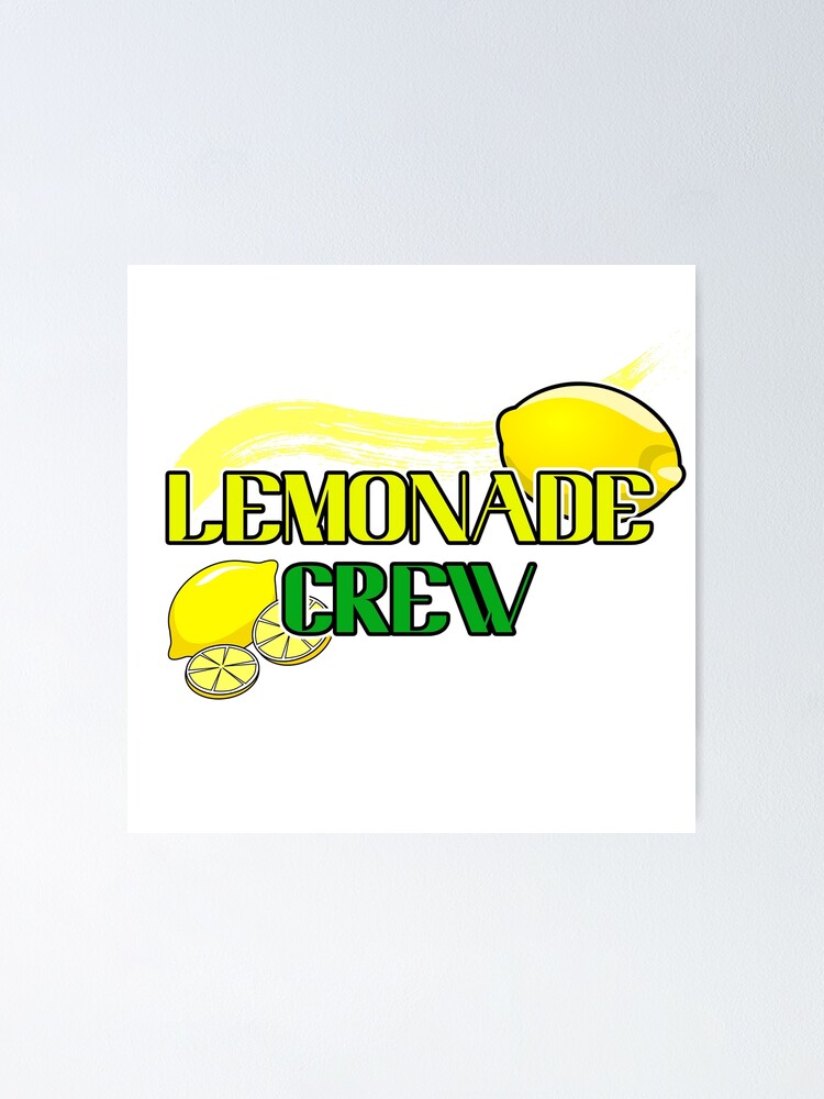 "Lemonade Crew" Poster for Sale by NuarzDesign | Redbubble