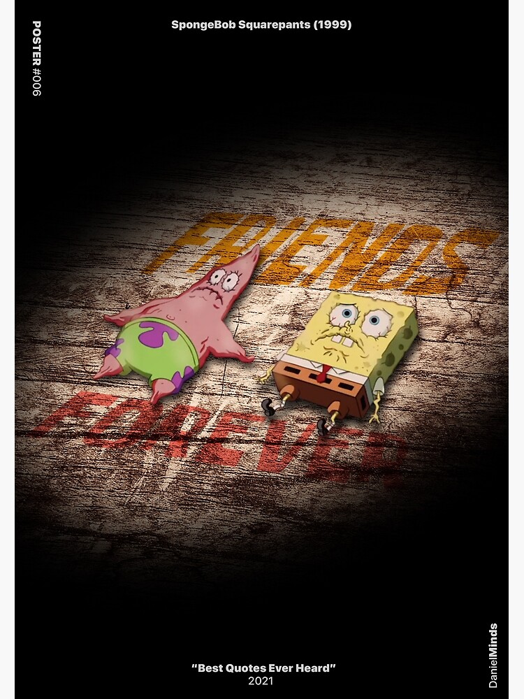 "Friends Forever - Sponge Bob Squarepants" Poster for Sale by ...