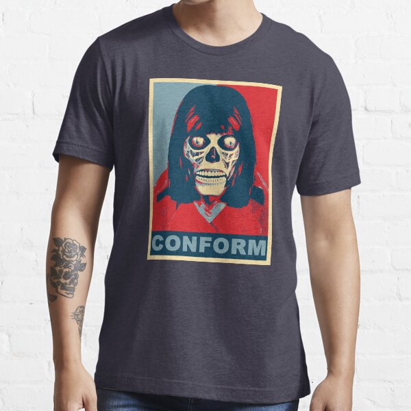 "They Live - Conform" T-shirt for Sale by kayve | Redbubble | alien t ...