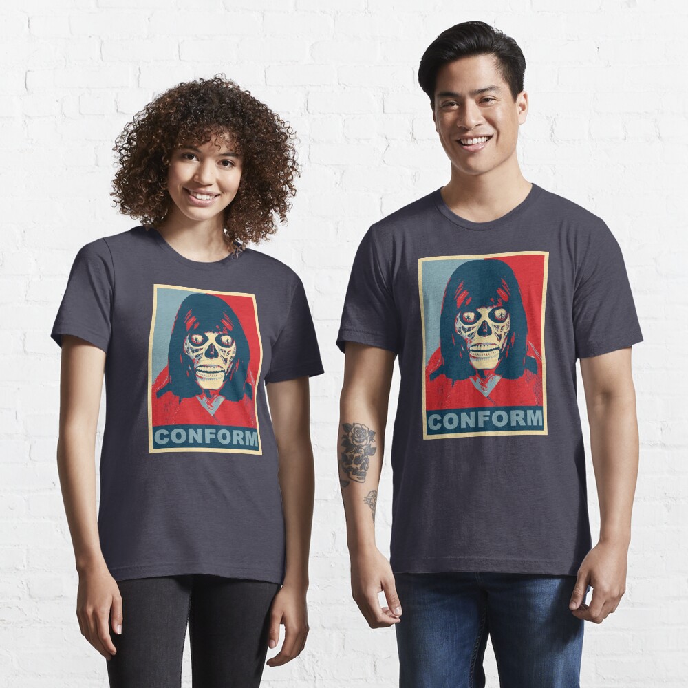 "They Live - Conform" T-shirt for Sale by kayve | Redbubble | alien t ...