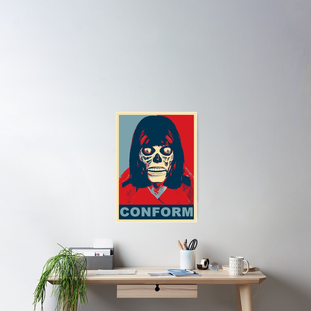 "They Live - Conform" Poster for Sale by kayve | Redbubble