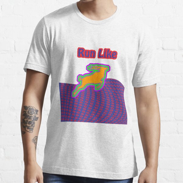 Run Like An Antelope Out Of Control T Shirt For Sale By