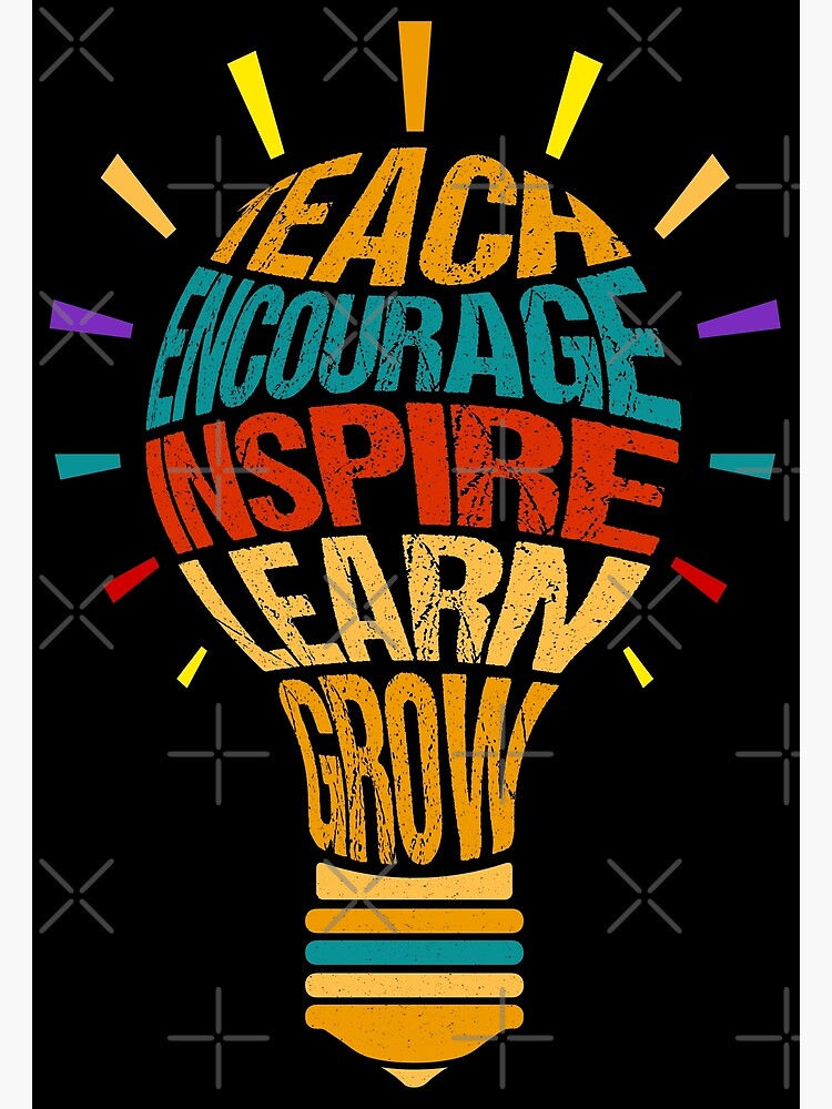 "TEACH ENCOURAGE INSPIRE LEARN GROW - BACK TO SCHOOL QUOTE" Poster for ...