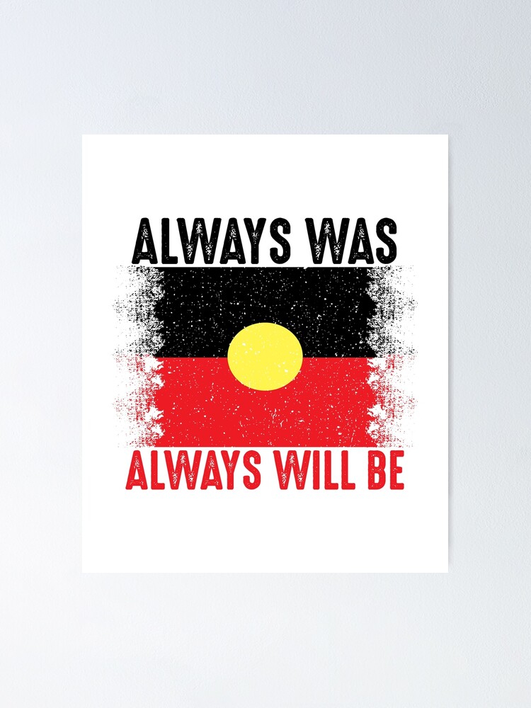 "Always Was Always Will Be Shirt #Aboriginal Australia - Australian ...