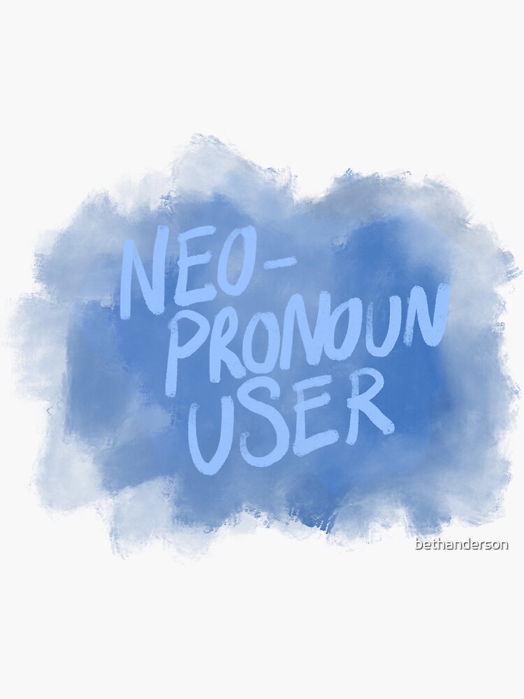 "Neo-Pronoun User Sticker" Sticker for Sale by bethanderson | Redbubble