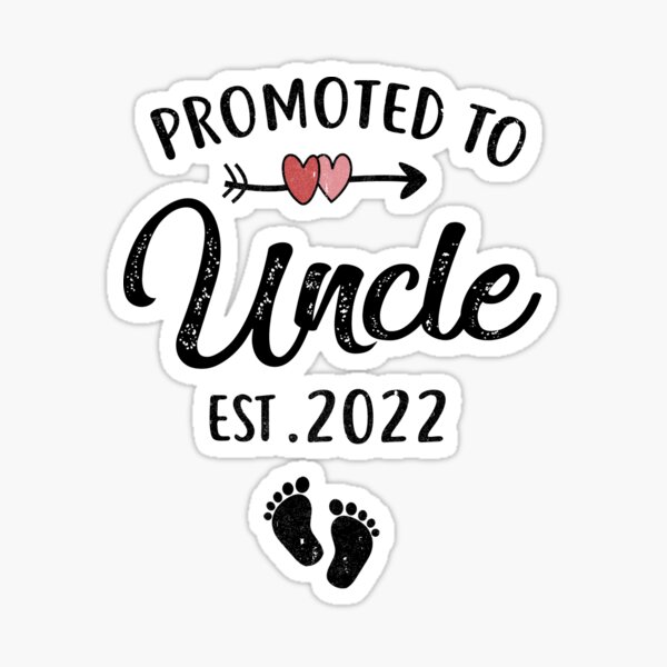 "Promoted To Uncle 2022 Funny First Time New Uncle" Sticker for Sale by ...