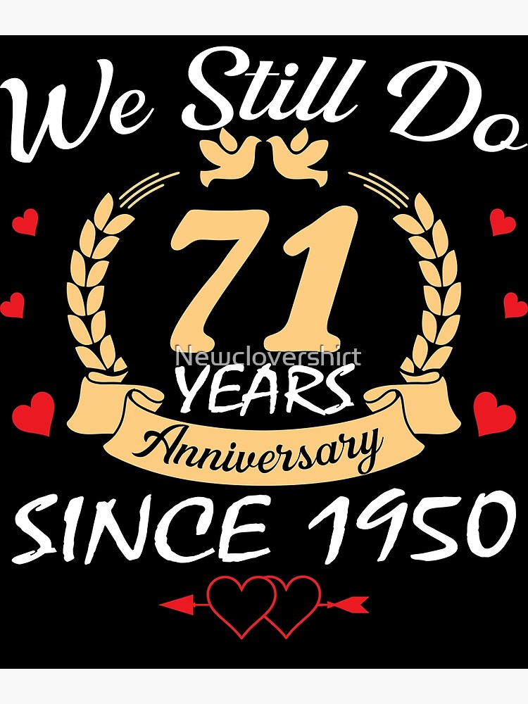 "Happy 71th Wedding Anniversary We Still Do 71 Year Since 1950 ...