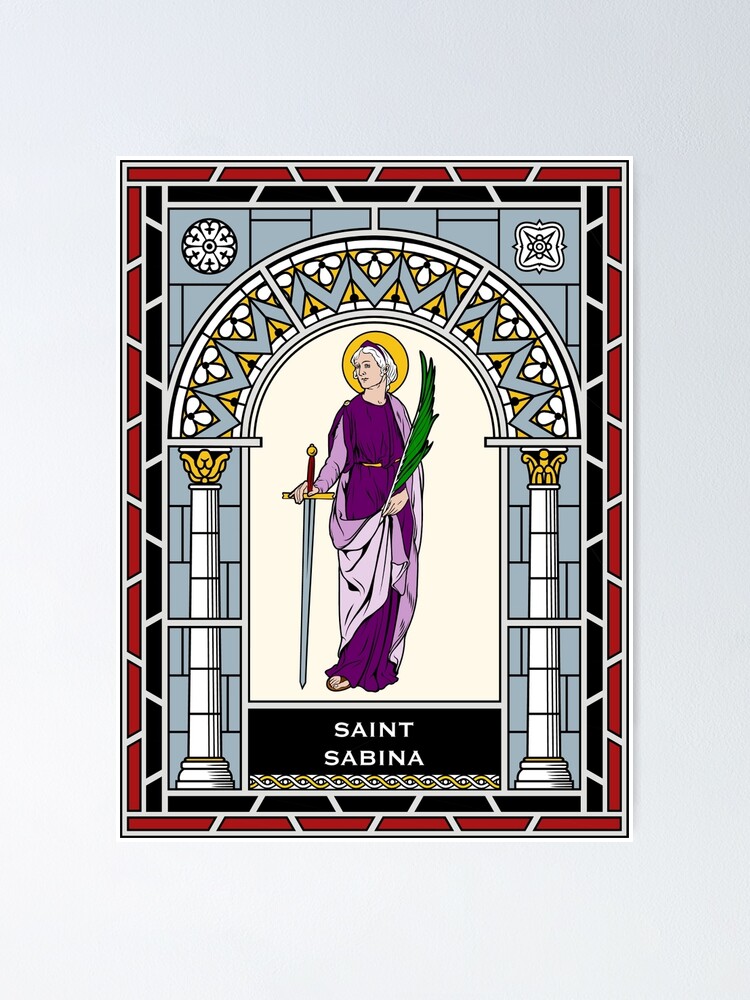 "ST SABINA OF ROME under STAINED GLASS" Poster by CatholicSaints ...
