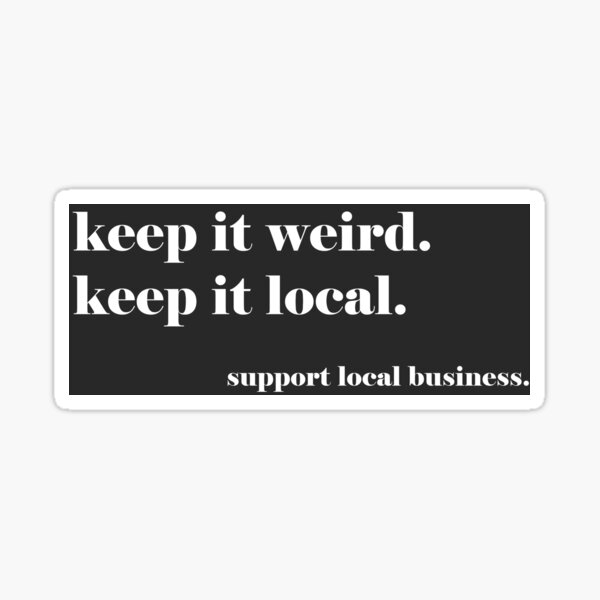 "support local business" Sticker for Sale by neonbowties | Redbubble