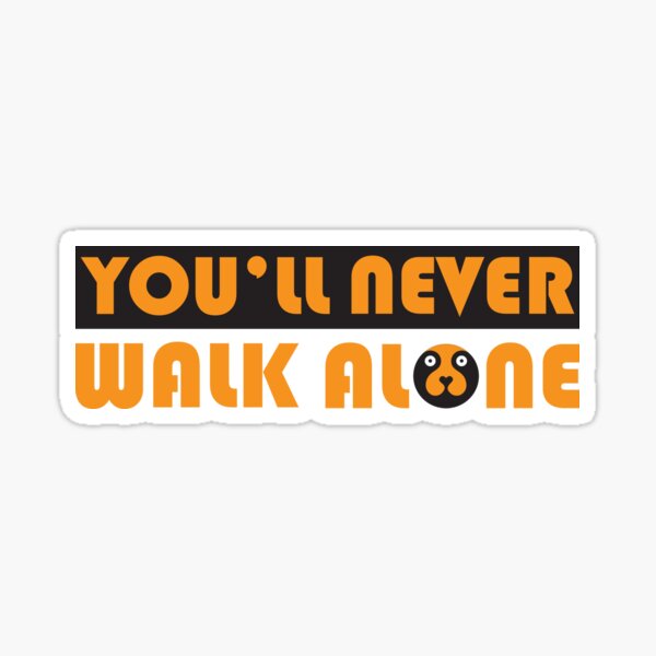 "You'll never walk alone" Sticker for Sale by MoStar-Art | Redbubble