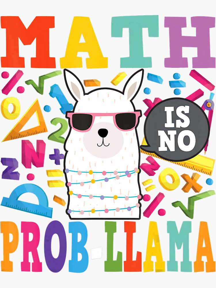 "Math Is No Prob Llama Math Teacher Llama Lover Math" Sticker for Sale ...