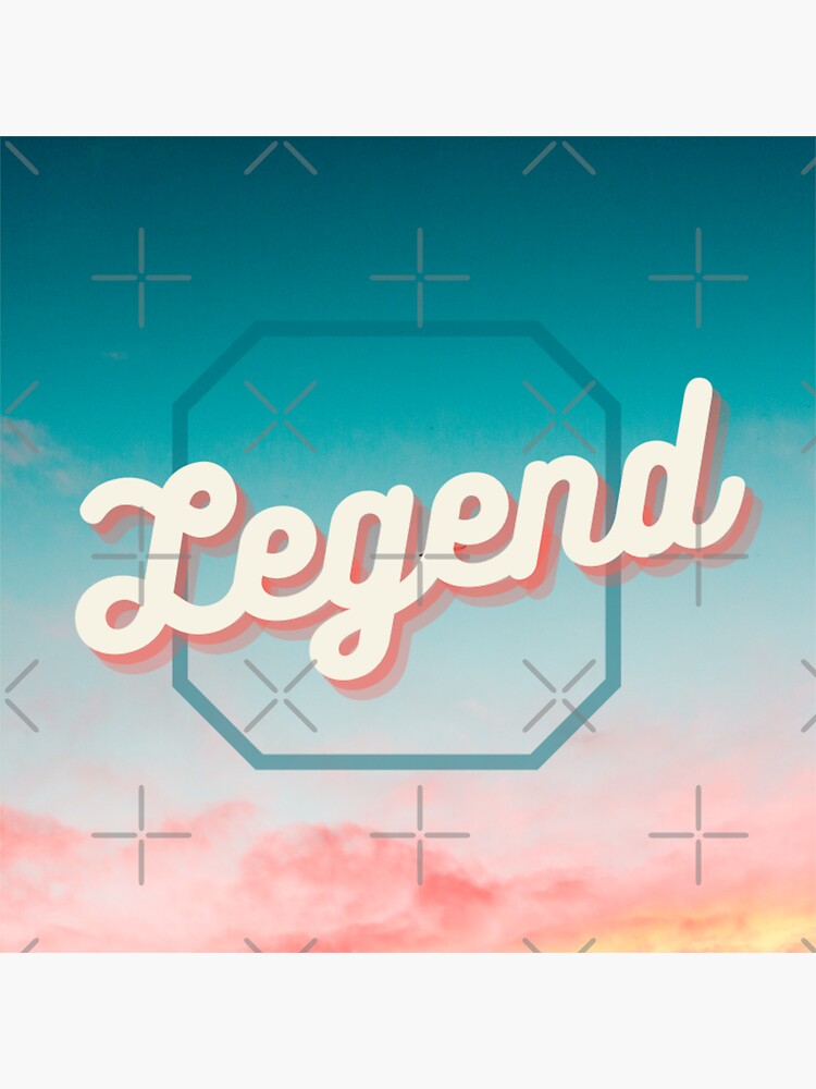 "Legend" Sticker for Sale by EasyPics | Redbubble