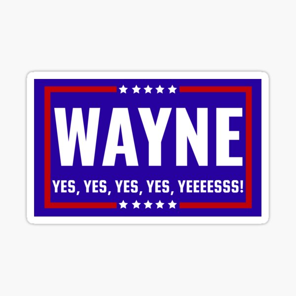 "Wayne Letterkenny Candidate" Sticker for Sale by DesignsByRisa | Redbubble